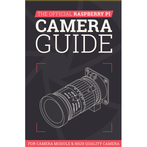 The Official Raspberry Pi Camera Guide